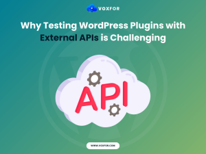 Strategies for Testing Reliable WordPress Plugin with External APIs