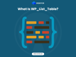 How to Create a Custom Table Listing in WordPress Admin Using WP_List_Table